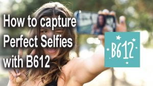 How to Take Perfect Selfies with B612 Camera App